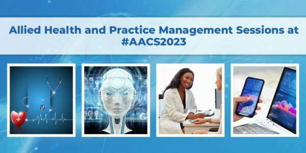 Allied Health & Practice Management Sessions - AACS 2023